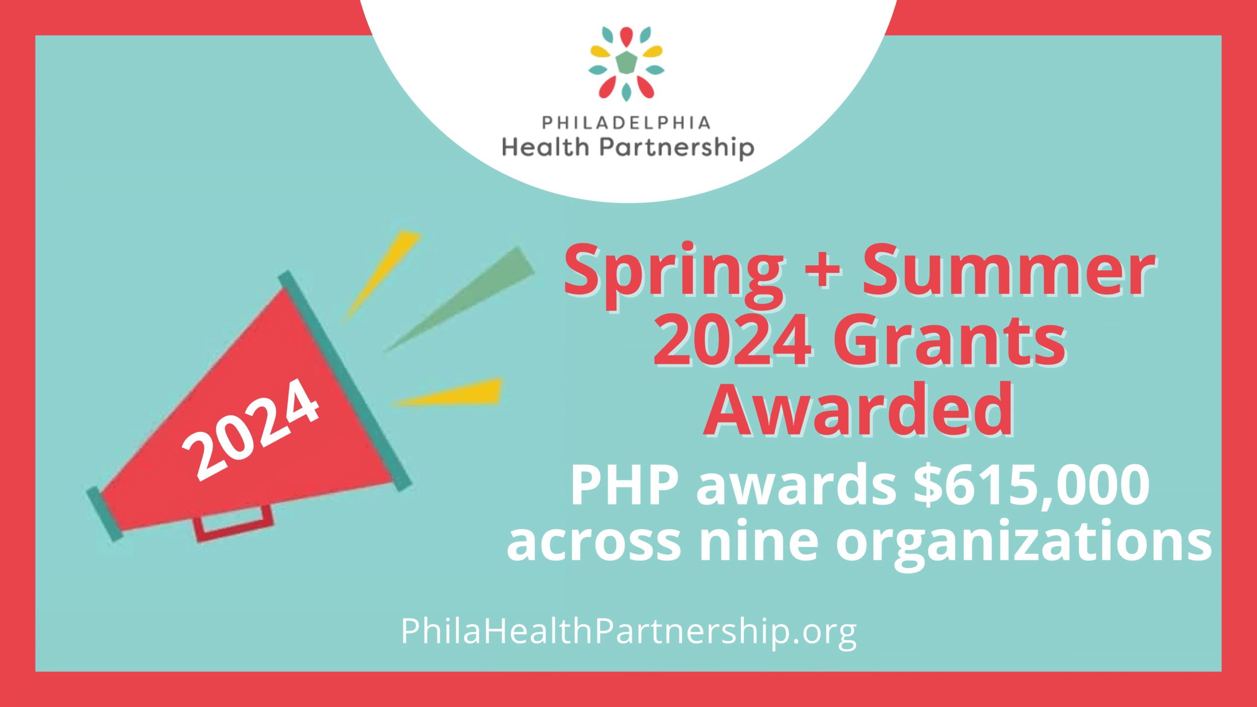 PHP Spring and Summer 2024 Grants Awarded - Philadelphia Health Partnership